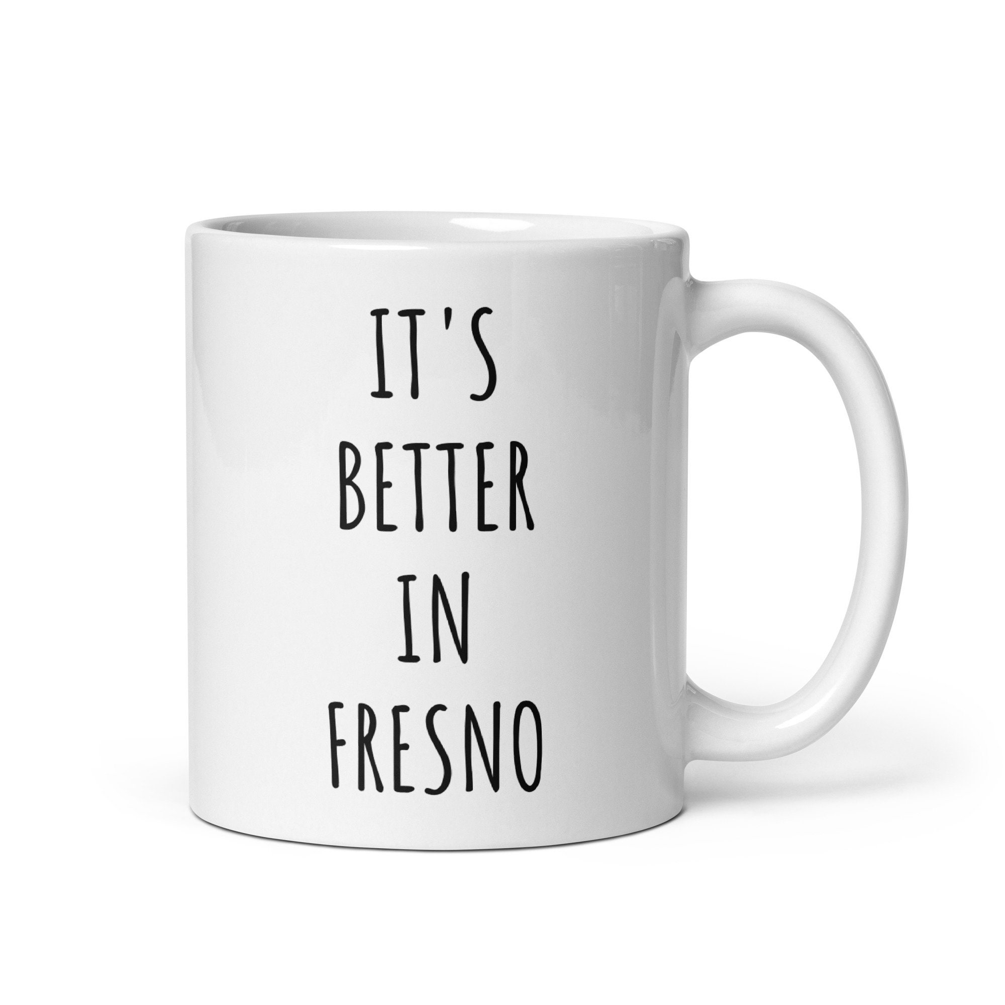 Fresno Mug, Funny Fresno Gift, Fresno Coffee Mug, Funny Coffee Mug ...