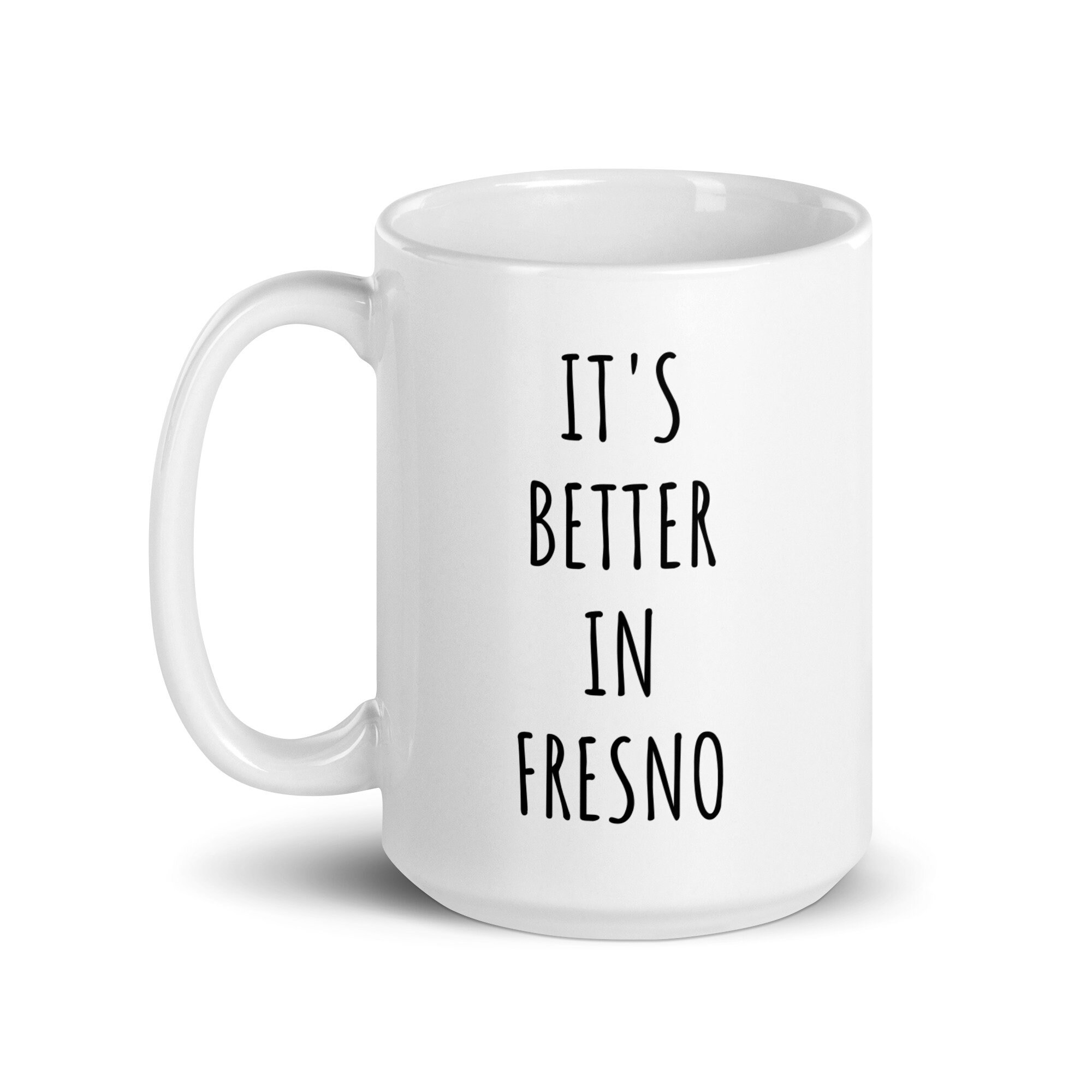 Fresno Mug, Funny Fresno Gift, Fresno Coffee Mug, Funny Coffee Mug ...