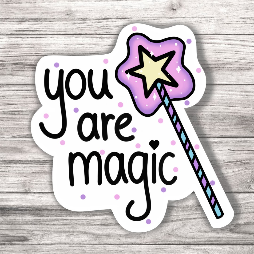 You Are Magic Laminated Vinyl Sticker - Etsy