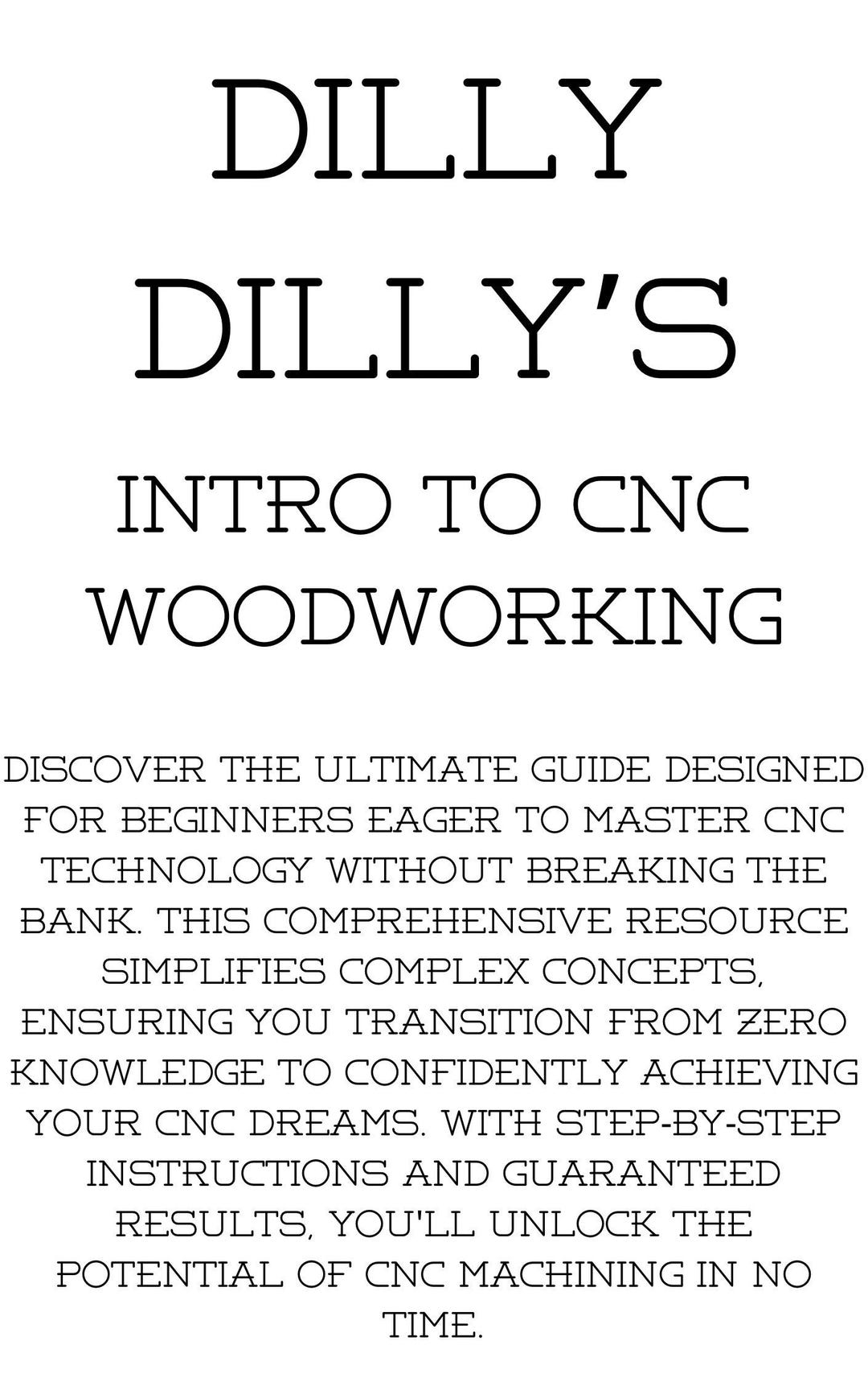 Dilly Dilly Cnc’s Ultimate Beginner Guide to Cnc Woodworking - Etsy