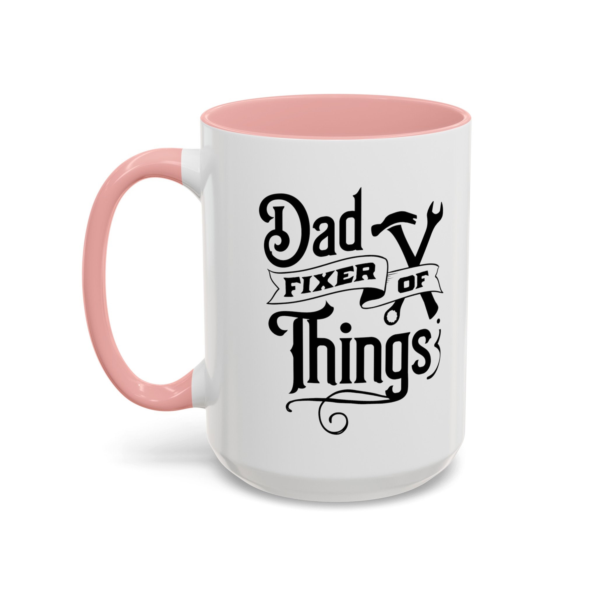 Dad Fixer of Things Accent Coffee Mug 11oz, 15oz Funny Dad Mug Father's ...