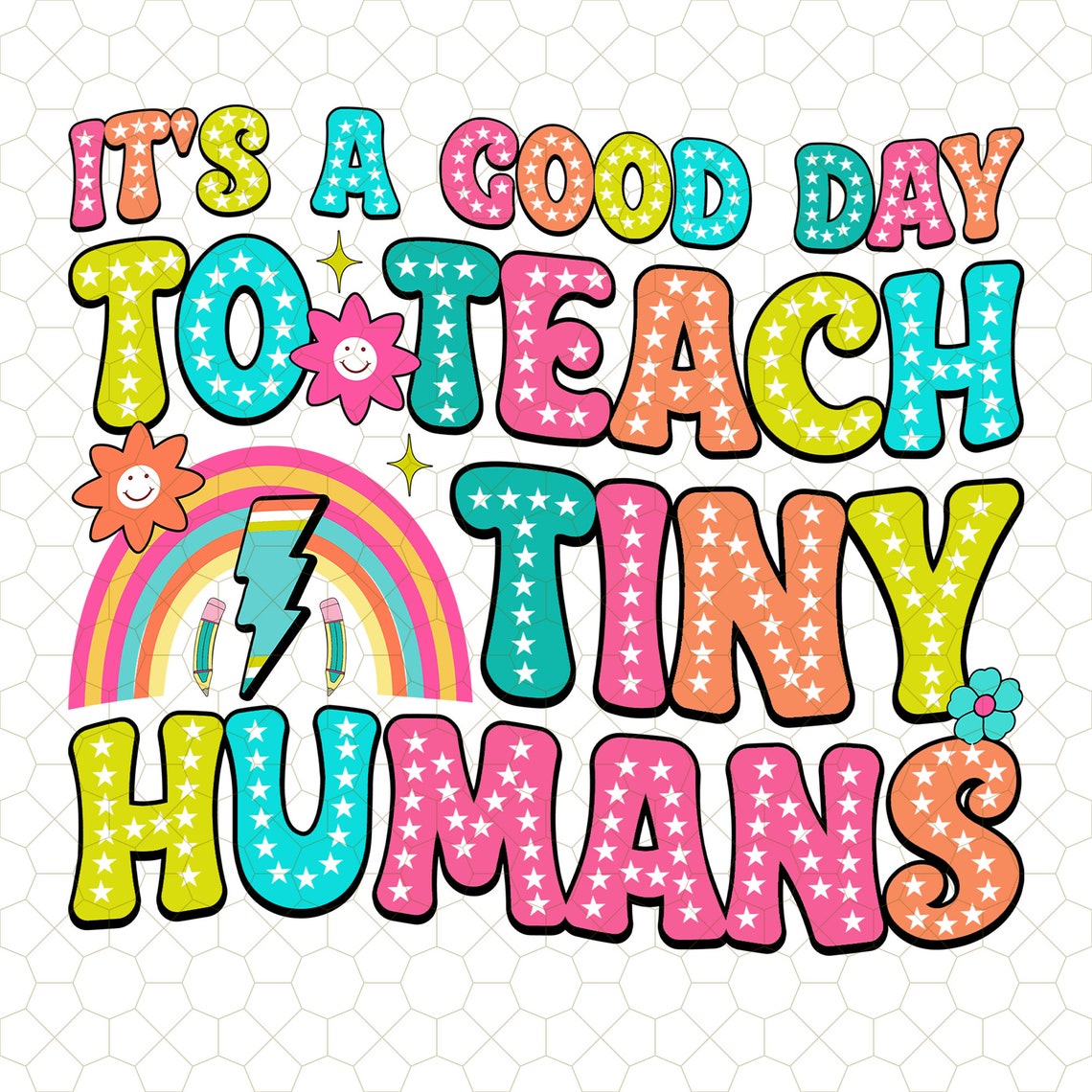 Its A Good Day to Teach Tiny Humans Png, Preschool Teacher Png, Back to ...