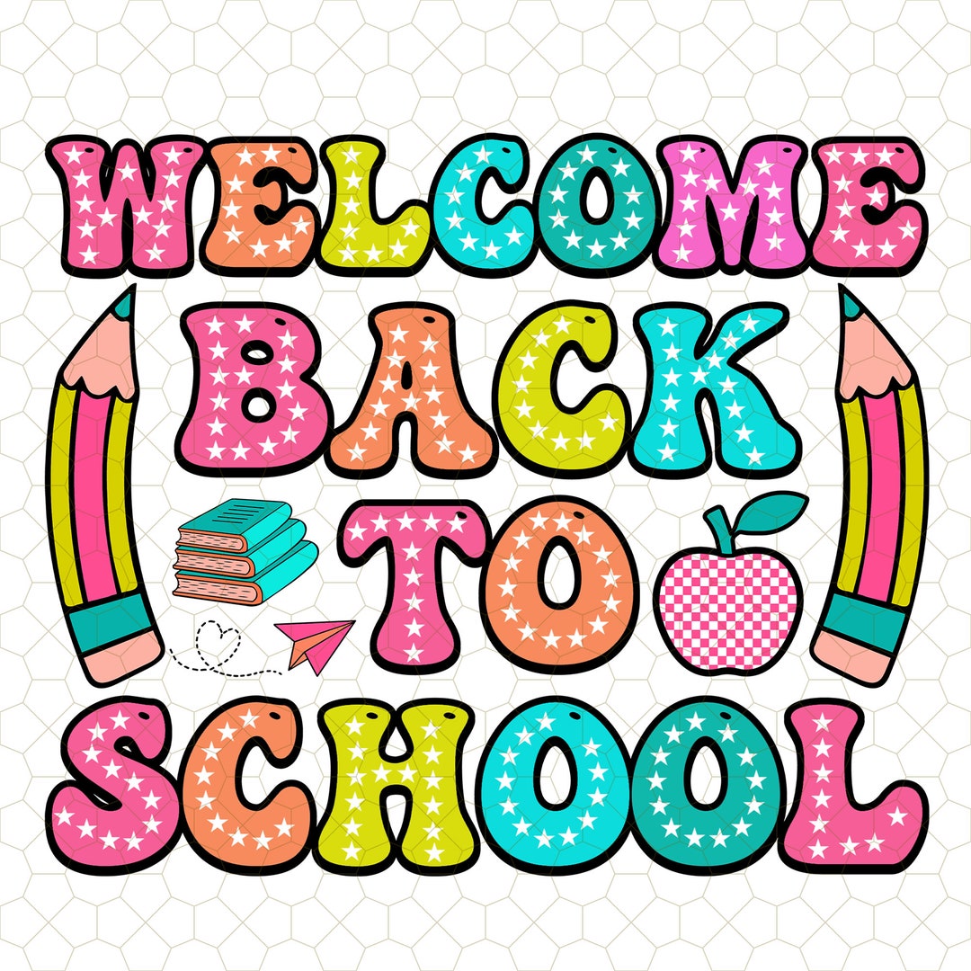Welcome Back to School Png, First Day of School, Back to School ...