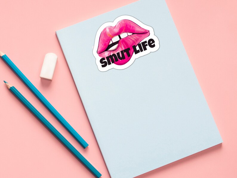 Smut Life Sticker Smutty Romance Reader Sticker Smutty - Etsy