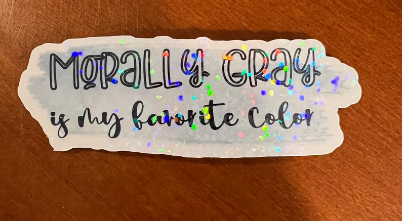 Morally Gray is My Favorite Color Vinyl Water-resistant - Etsy