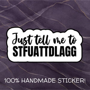 Just Tell Me to STFUATTDLAGG Glossy Sticker, Dark Romance Reader Vinyl ...