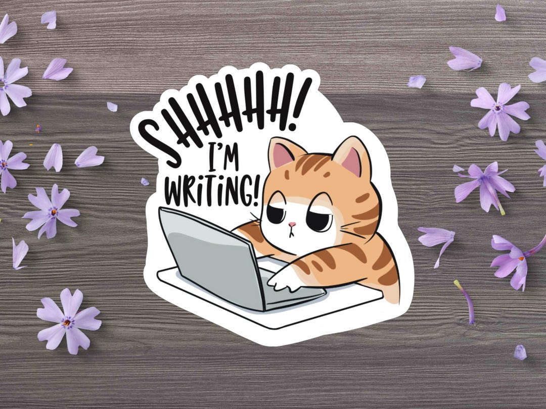 Shhhhh, I'm Writing Cute Cat Sticker, Laptop Sticker for Writers - Etsy