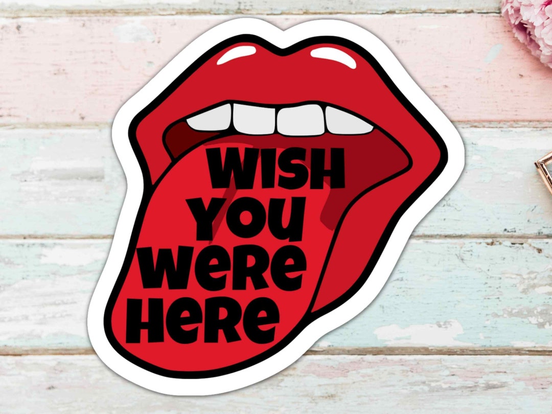 NSFW Sticker, Lewd Wish You Were Here Naughty Sticker, Inappropriate ...