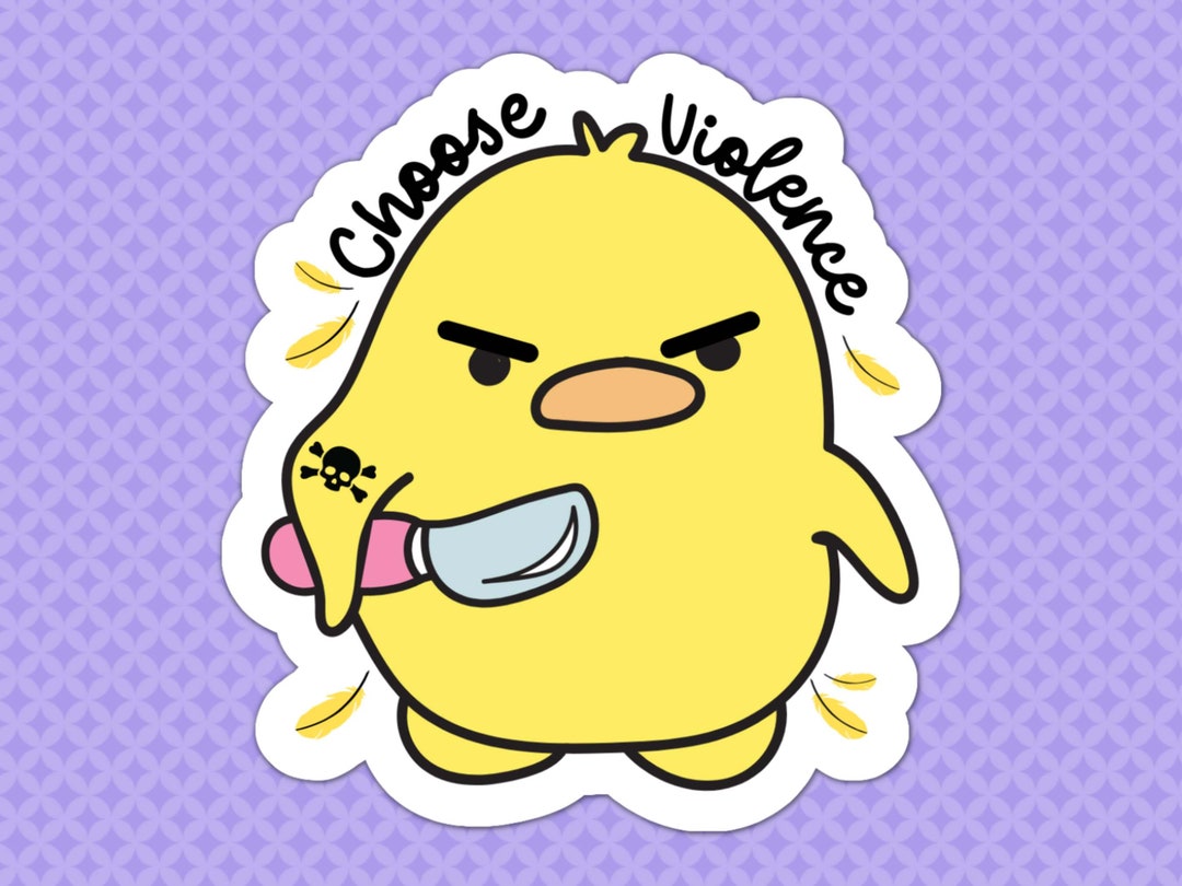 Choose Violence Cute Duck Sticker, Funny Violent Duck Laptop Sticker - Etsy