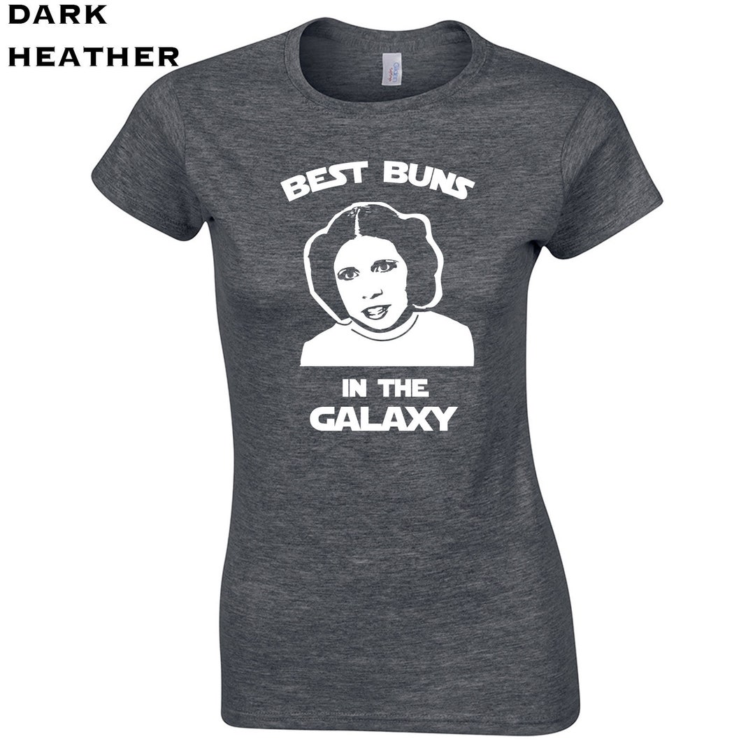 Best Buns in the Galaxy Funny Star Geek Nerd Princess 80s Wars Sci Fi ...