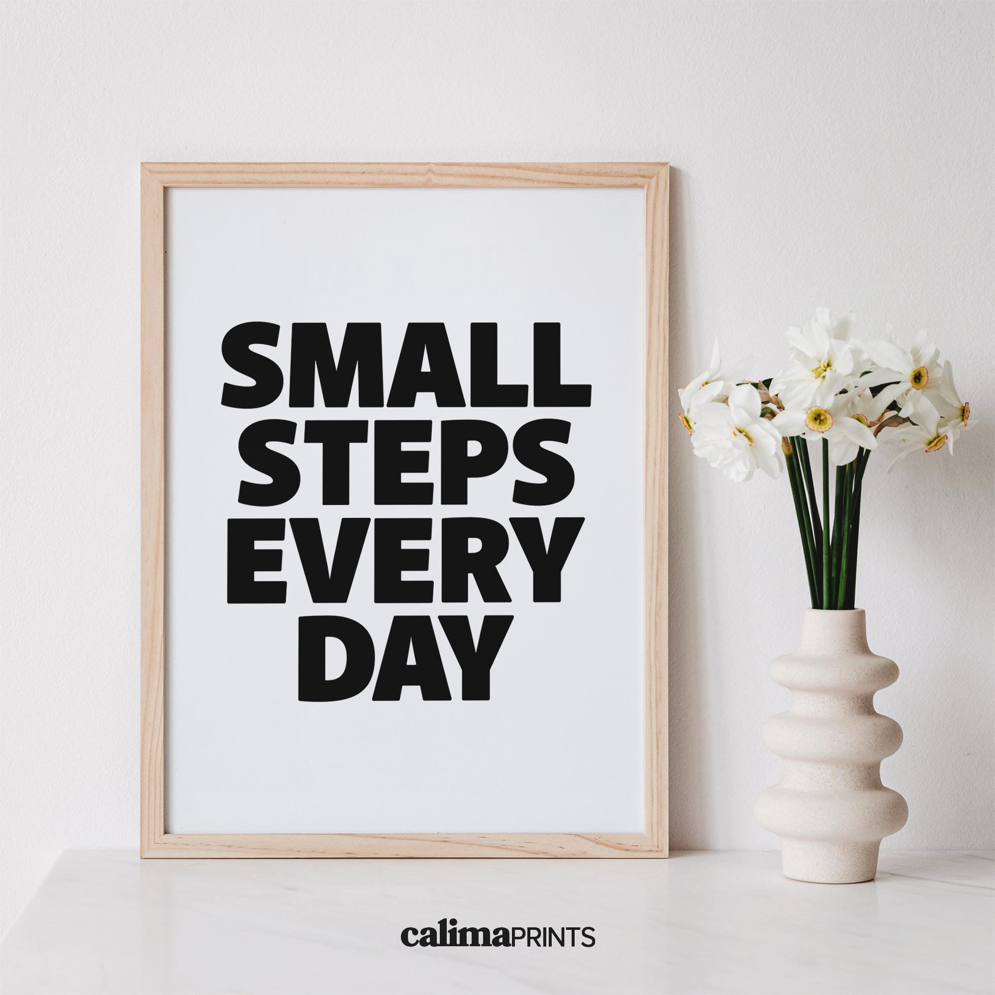 Small Steps Every Day Printable Wall Art Motivational Quote Wall Art ...