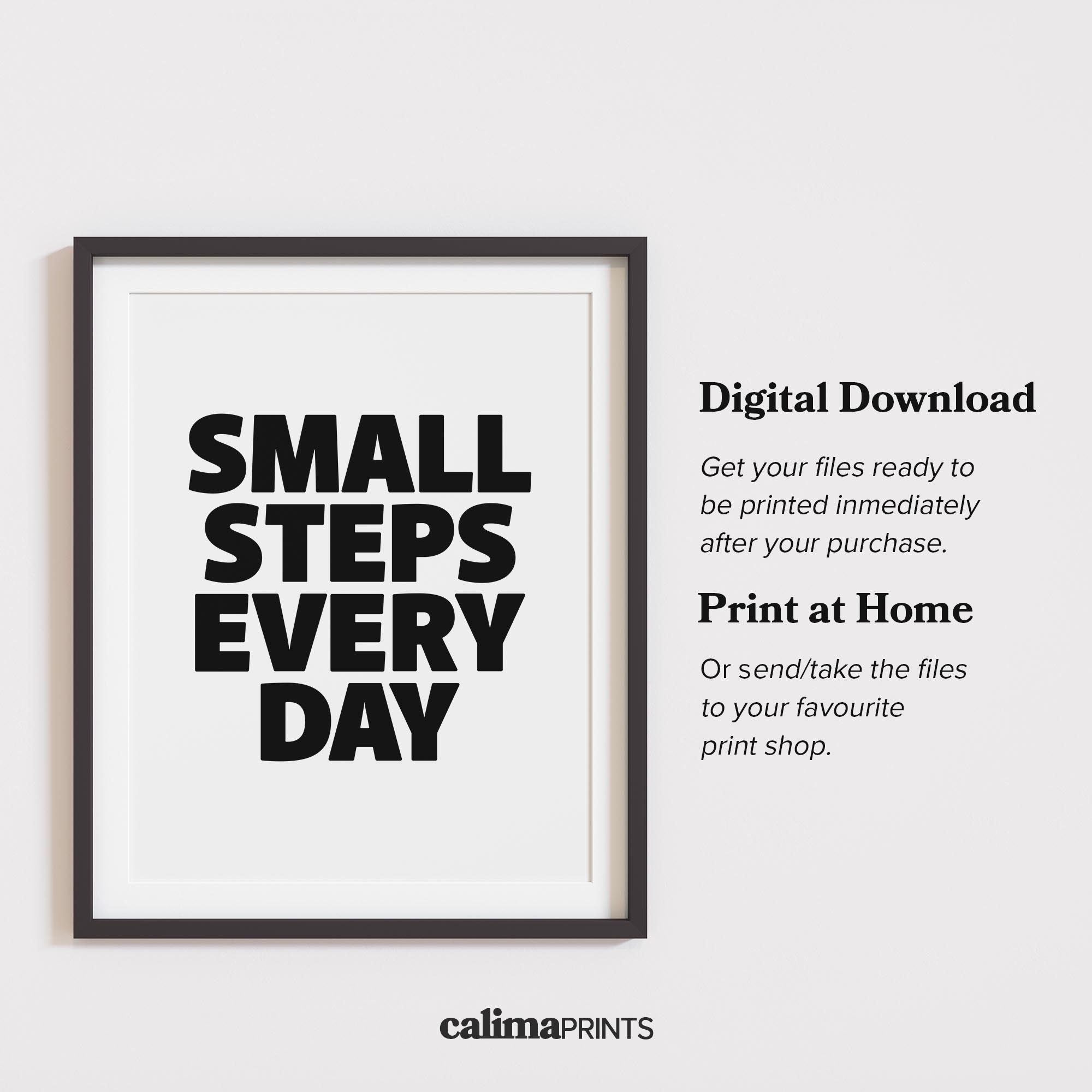 Small Steps Every Day Printable Wall Art Motivational Quote Wall Art ...