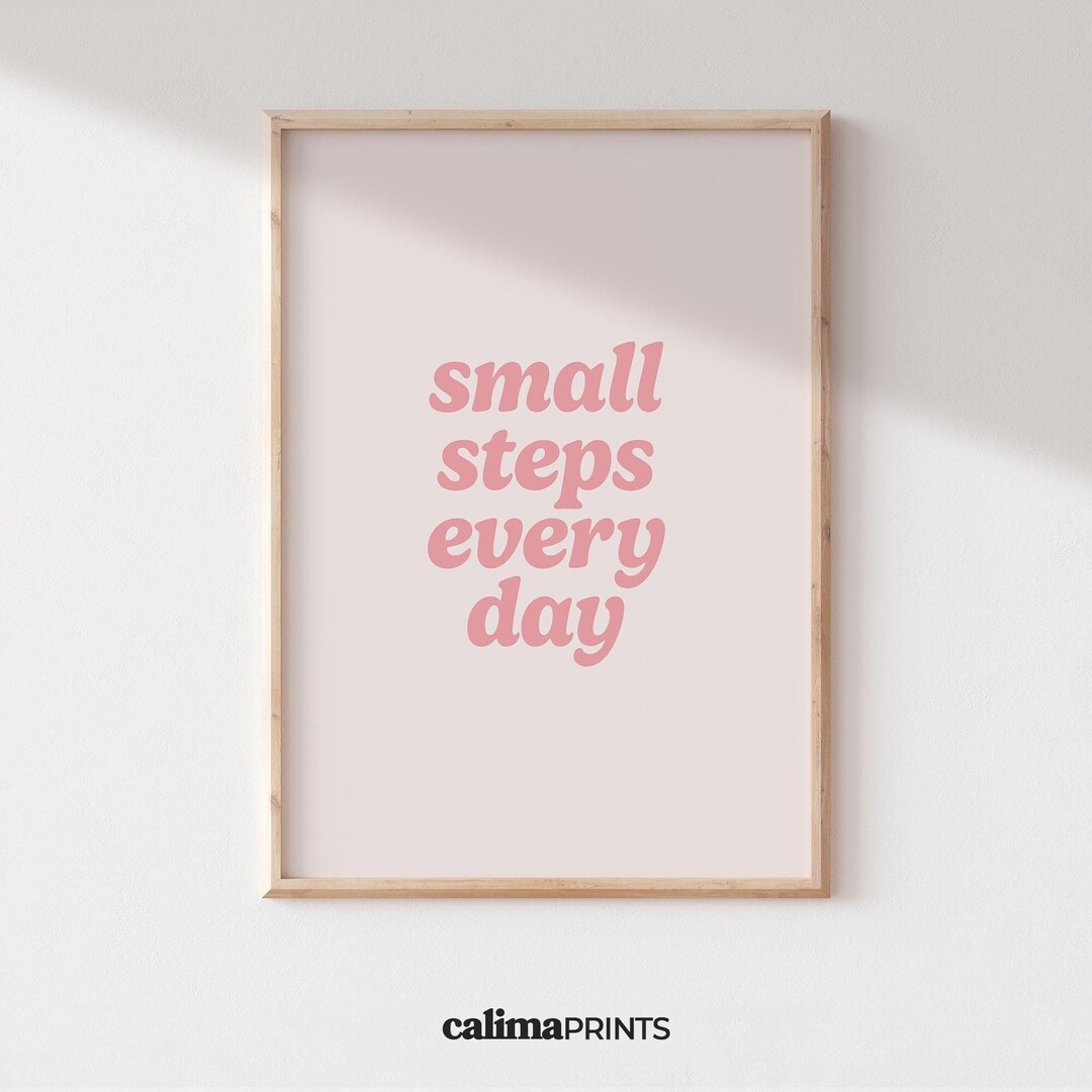 Small Steps Every Day Printable Pink Wall Art | Danish Pastel Quote ...