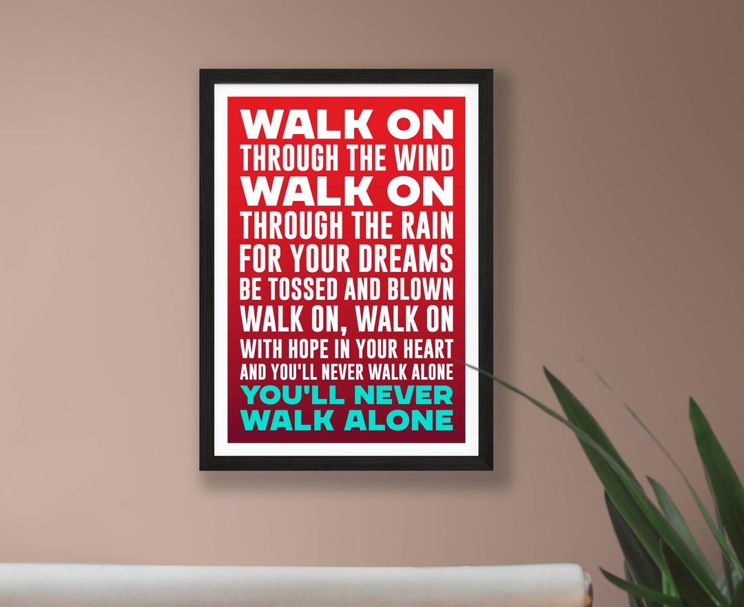 You'll Never Walk Alone Poster Print – Liverpool Football Song Chant ...