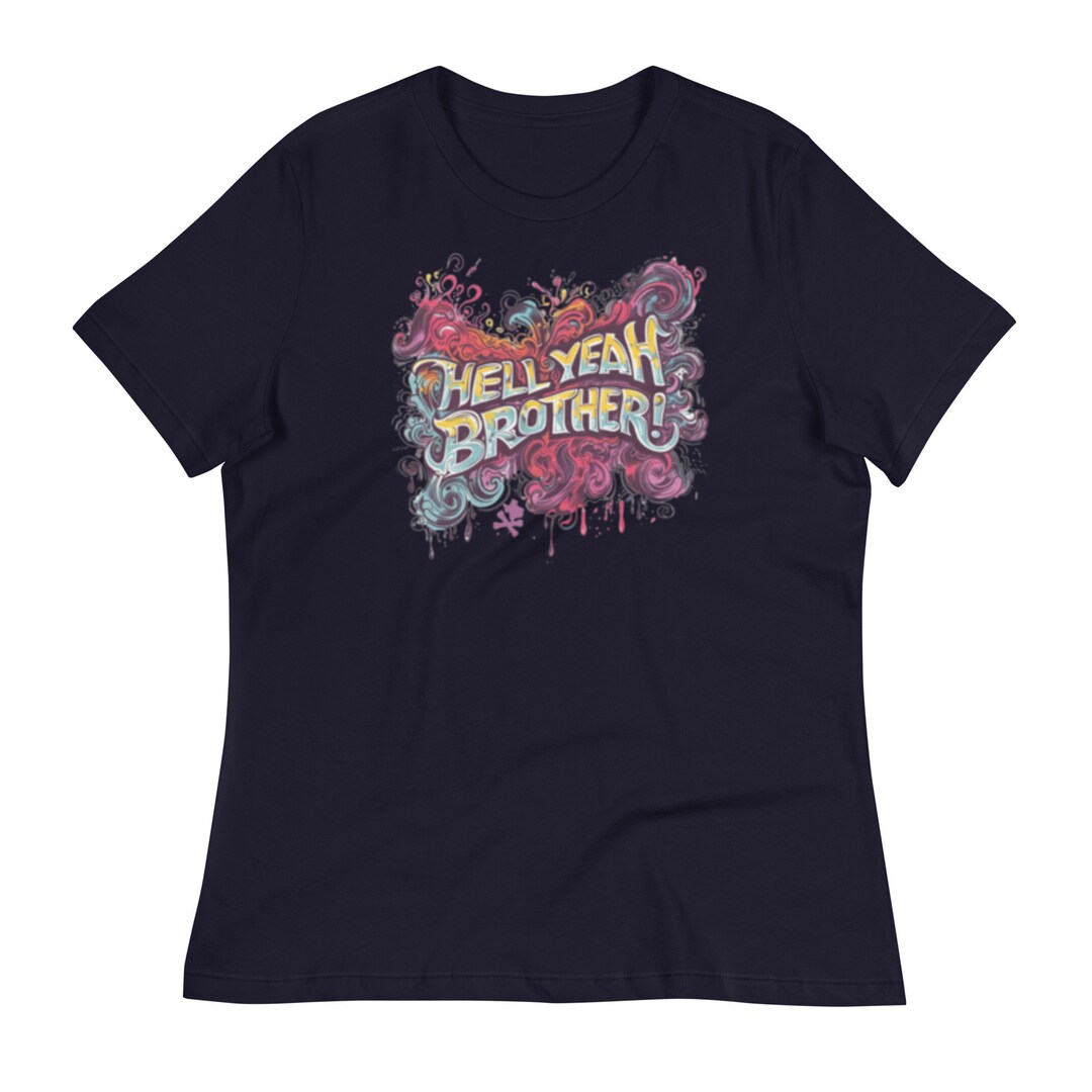 Hell Yeah Brother Texas Themed Women's Relaxed T-shirt - Etsy