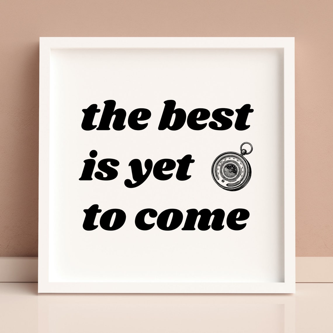 The Best is yet to Come Quote Print, Printable Wall Art, Positive ...
