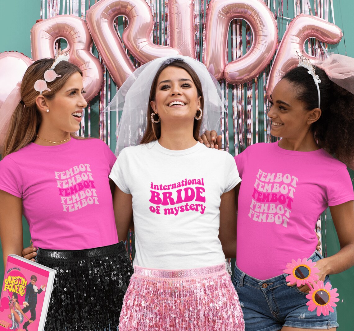 Bachelorette Party Fembot Austin Powers Shirts Funny Bachelorette Party ...