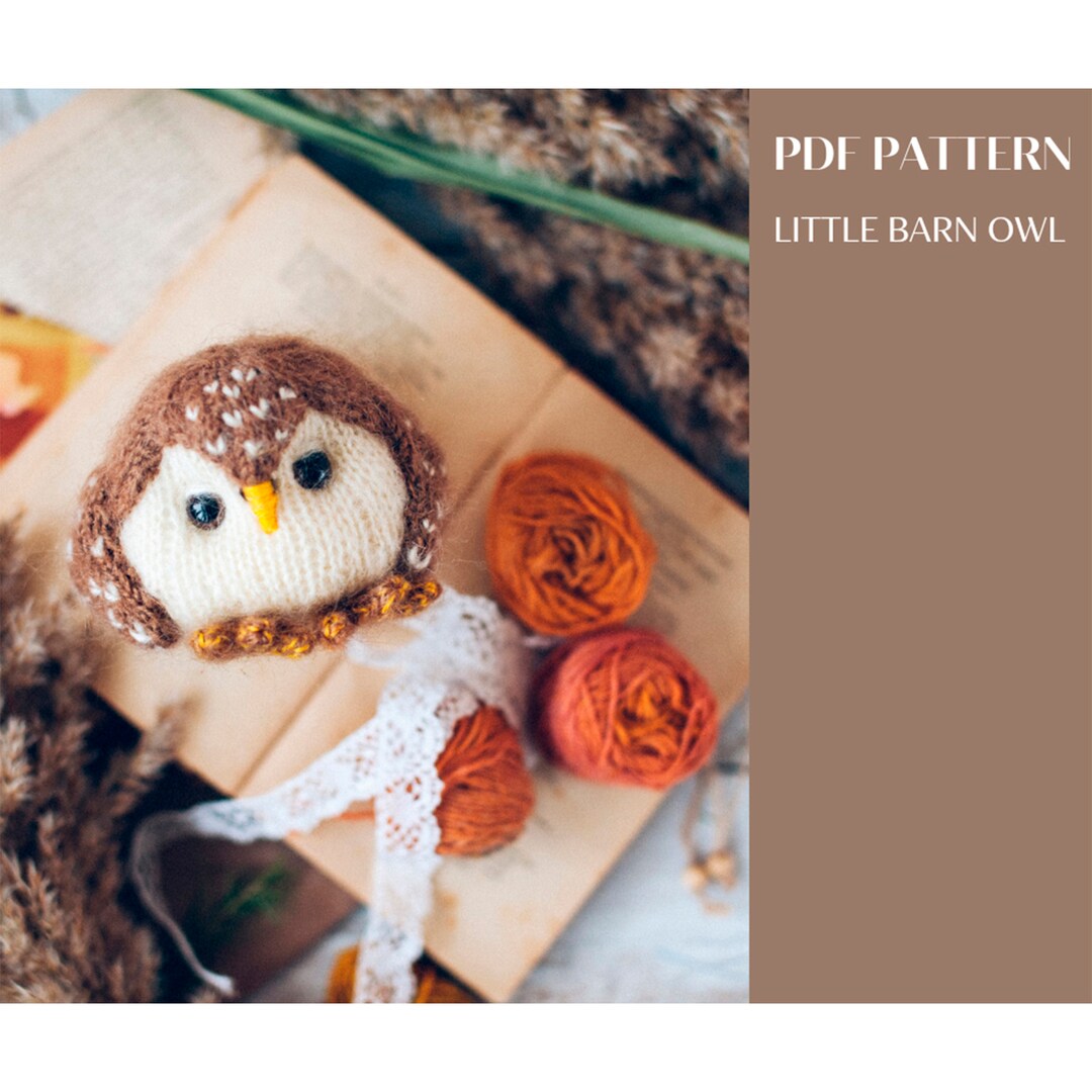 Little Barn Owl Knitting Pattern. Knitted Woodland Owl Step-by-step ...