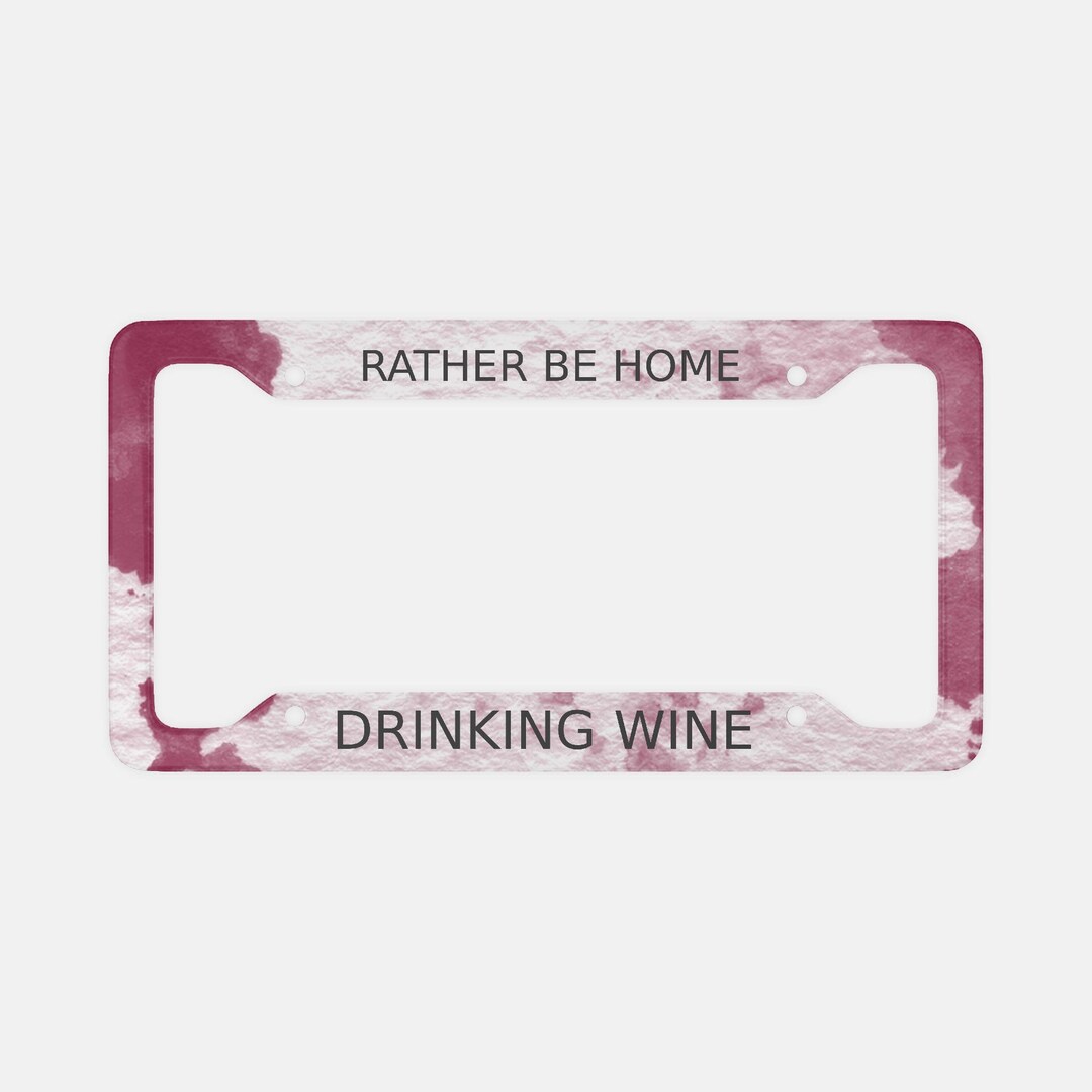 Funny Wine Enthusiast Aluminum License Plate Frame, Car Decoration - Etsy