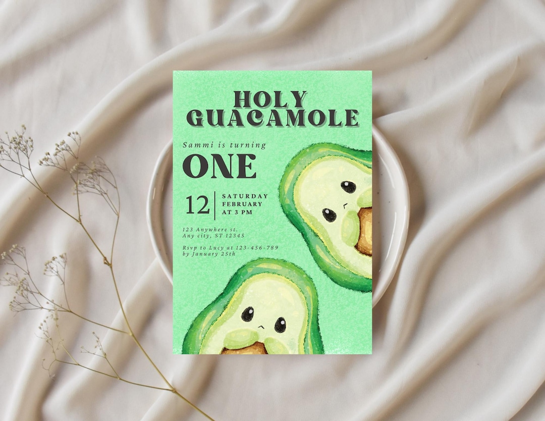 HOLY GUACAMOLE First Birthday Invitation Template, Cute and Simple ...