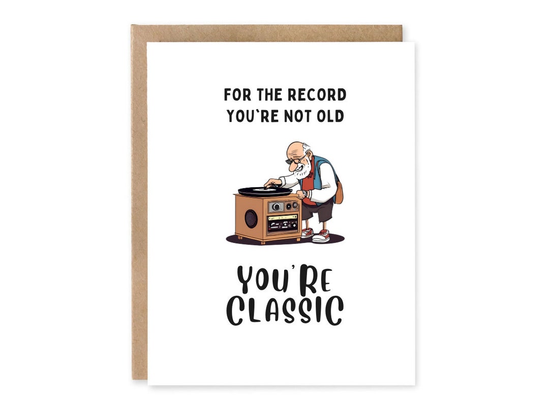 You're Not Old You're Classic Birthday Card Card for Him Funny Rude ...