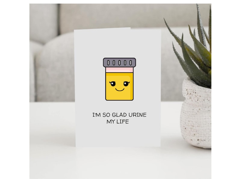 Funny Medical Greeting Card I’m so Glad Urine in Life Card for Doctor ...