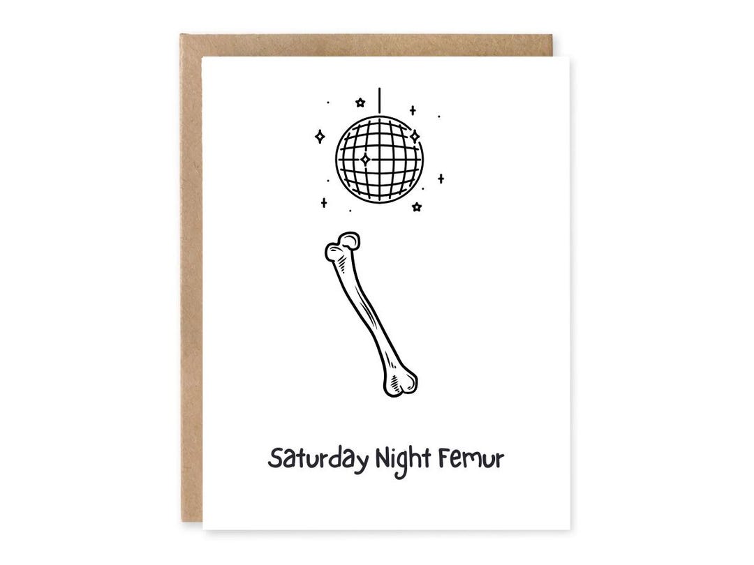 Aturday Night Femur Greeting Card, Funny Medical Greeting Card, Card ...
