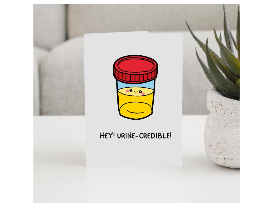 Funny Medical Greeting Card Hey! Urine-credible Card for Doctor RN Card ...