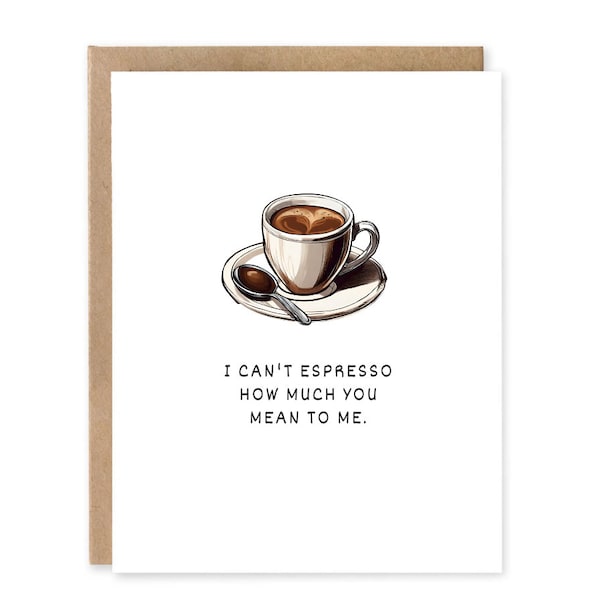 I Can't Espresso How Much You Mean to Me Card - Etsy