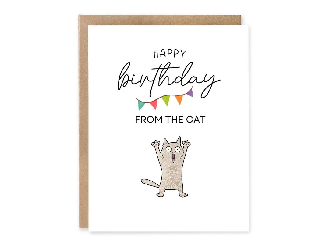 Happy Birthday Day From the Cat, Funny Birthday Day Card From the Cat ...