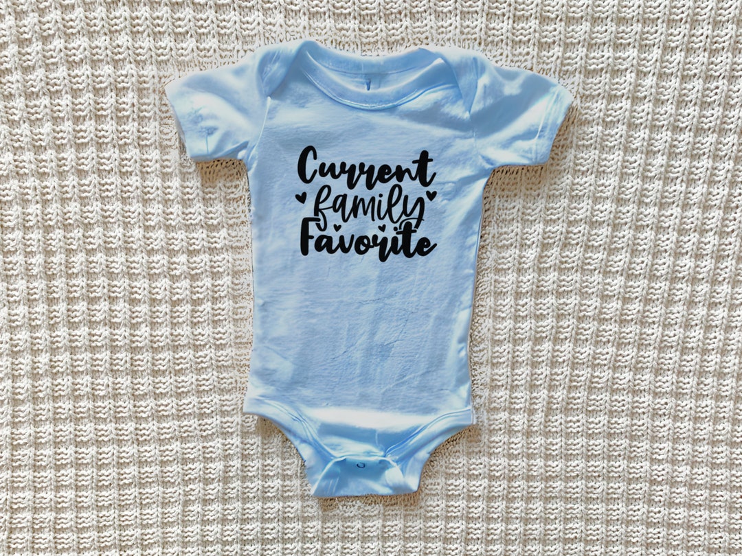Current Family Favorite Onesie, Cute Baby Onesies, Baby Onesie, Baby ...