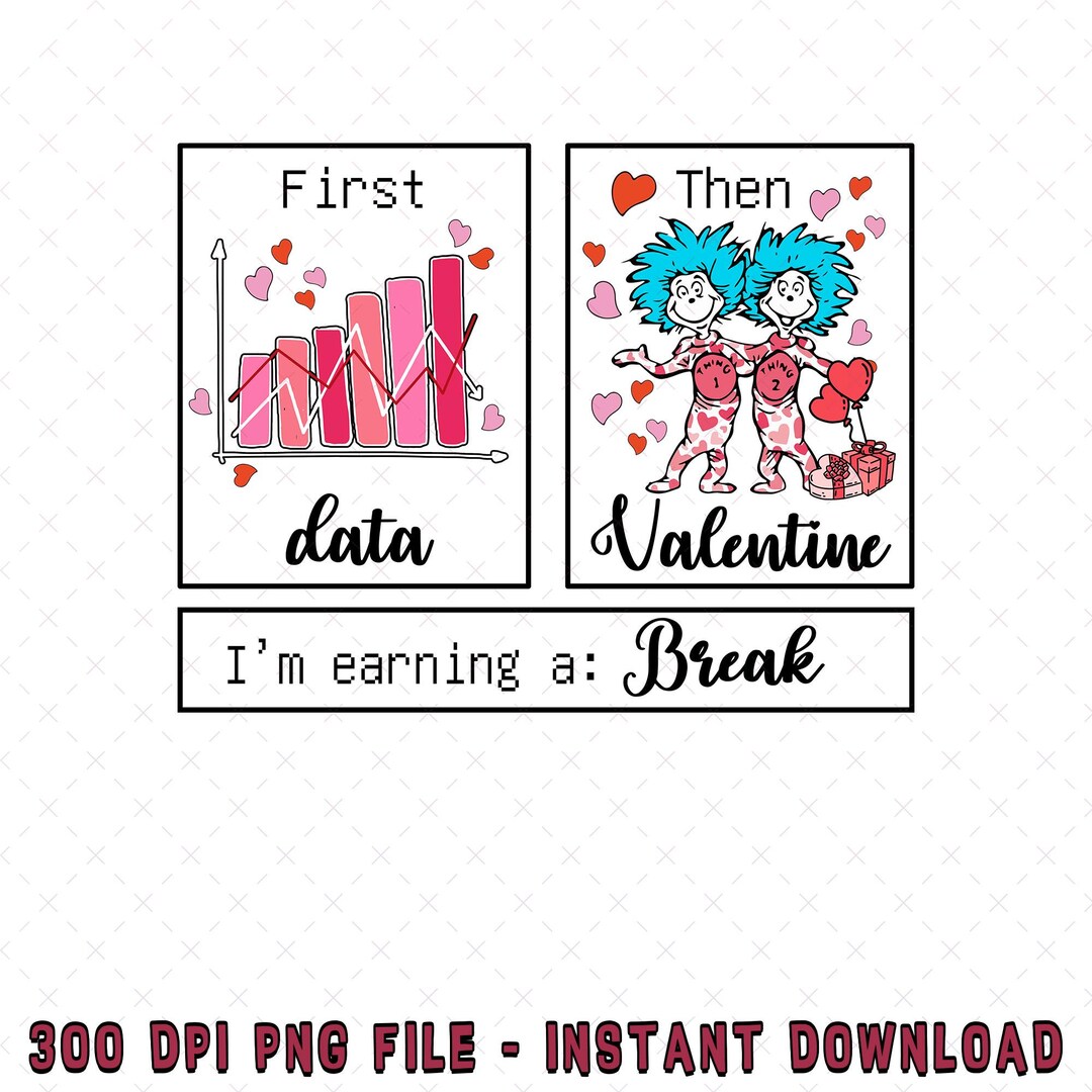 First Data Then Valentine Dr Seuss Png, Dr Seuss Valentine, Little Miss ...