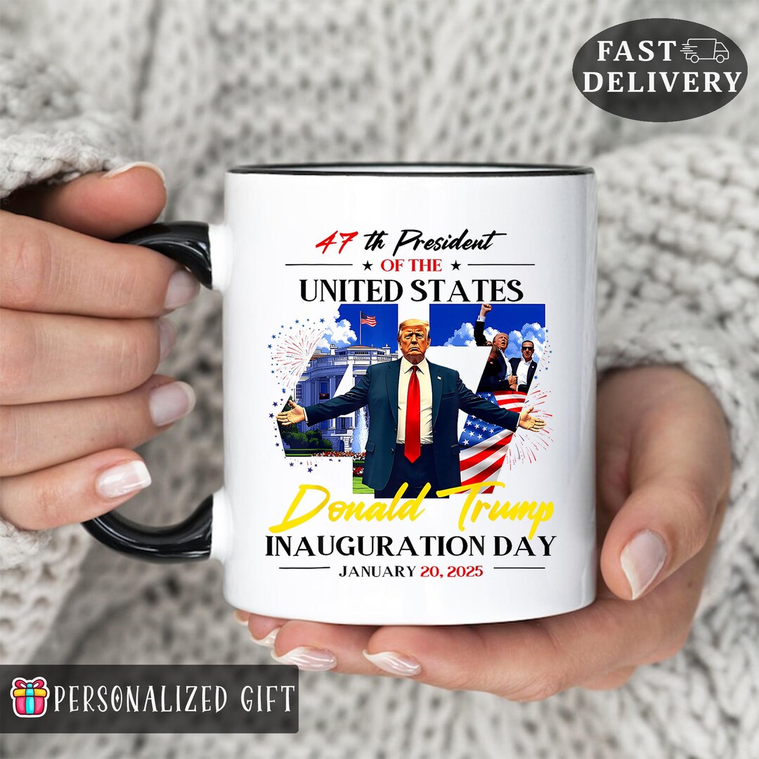 President Donald Trump Inauguration Day 2025 47th Usa Flag Mug, 47th Us ...