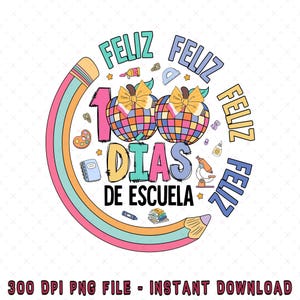 Feliz 100 Dias De Escuela Spanish Teacher Png, 100 Days of School Png ...