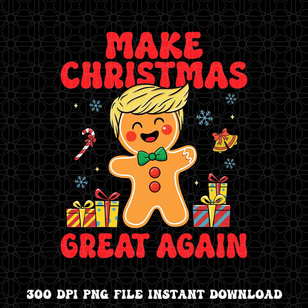 Make Christmas Great Again Trump Gingerbread Png, Trump Lover Christmas ...