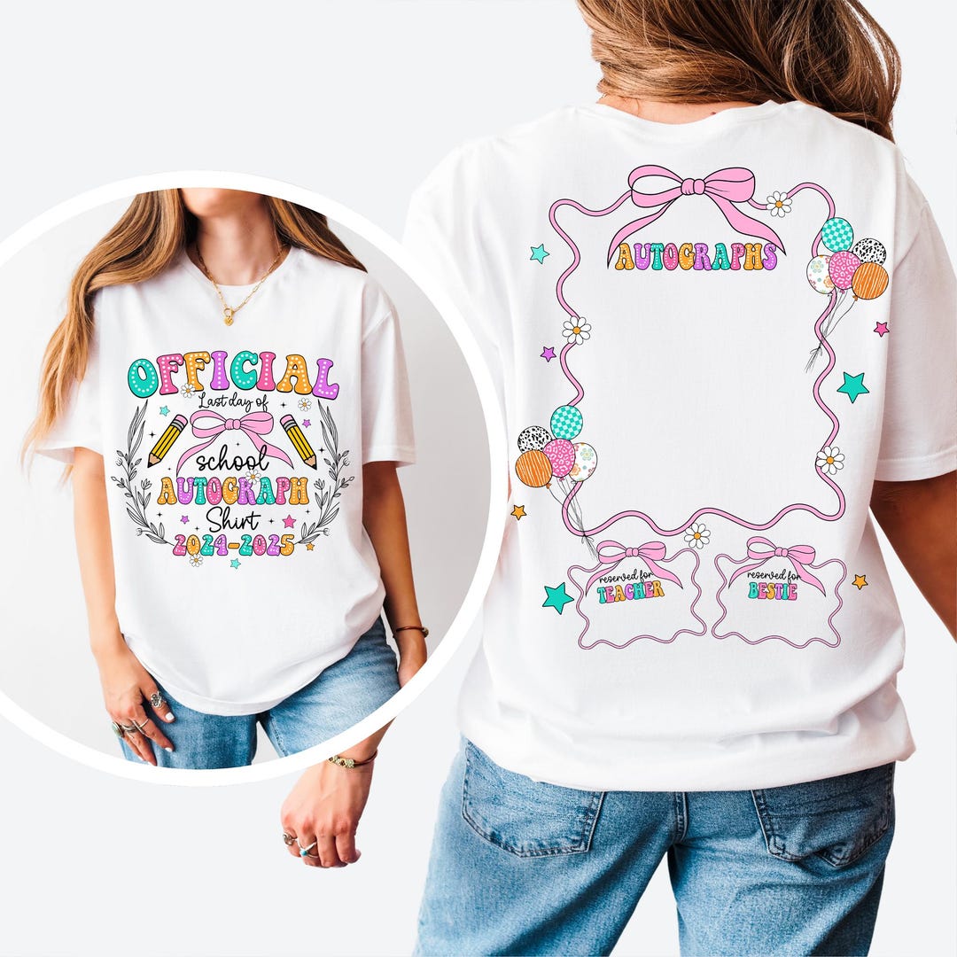Official Last Day of School Autograph Shirt, Last Day Autographs 2025 ...