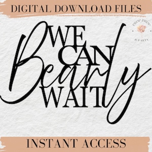We Can Bearly Wait Files, Svg, Eps, Png - Etsy