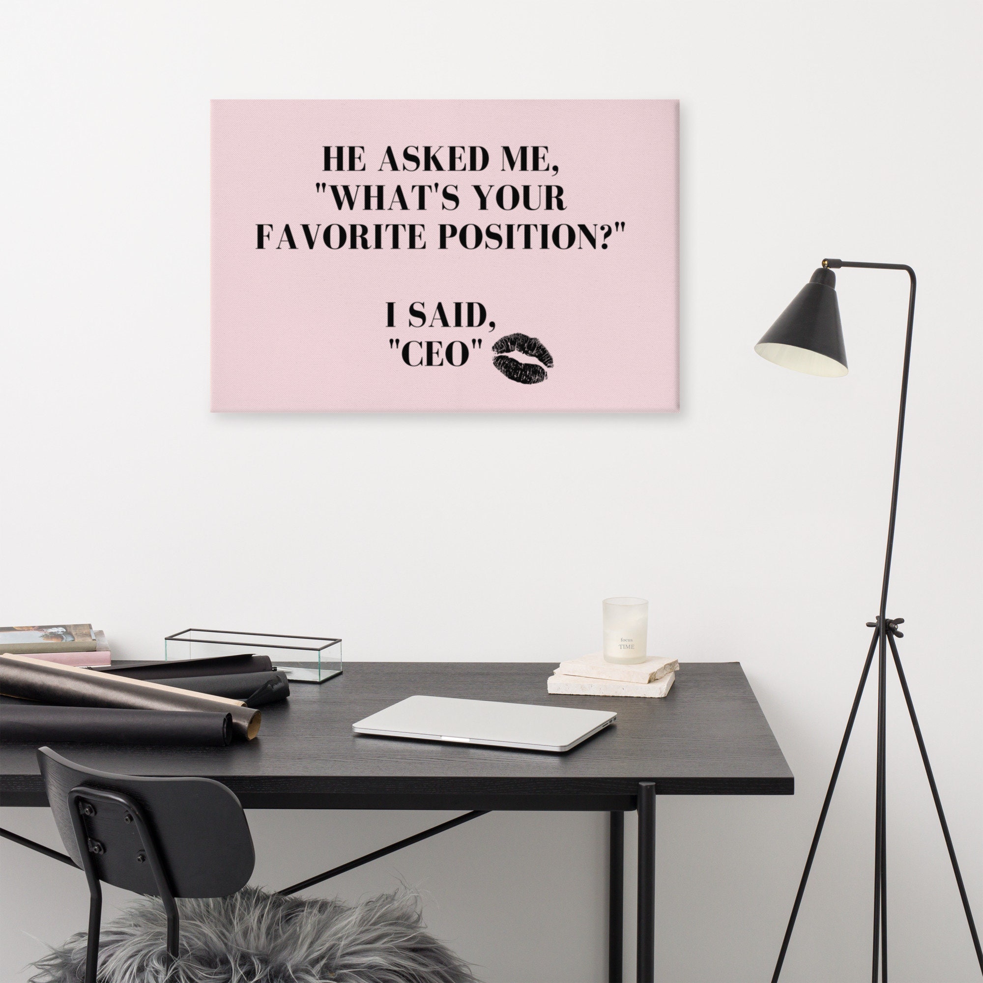 CEO Office Desk CANVAS Boss Babe Aesthetic He Asked Me What's My ...