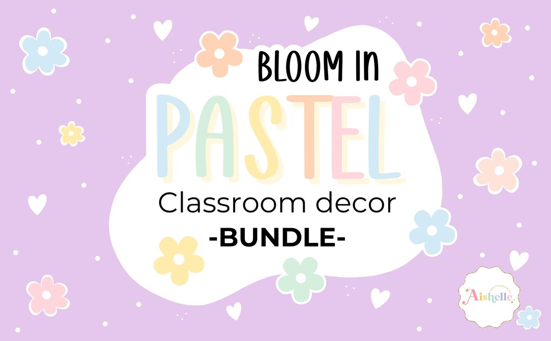 EDITABLE Pastel Classroom Decor Bundle - Bloom in Pastel | PERSONAL USE ...