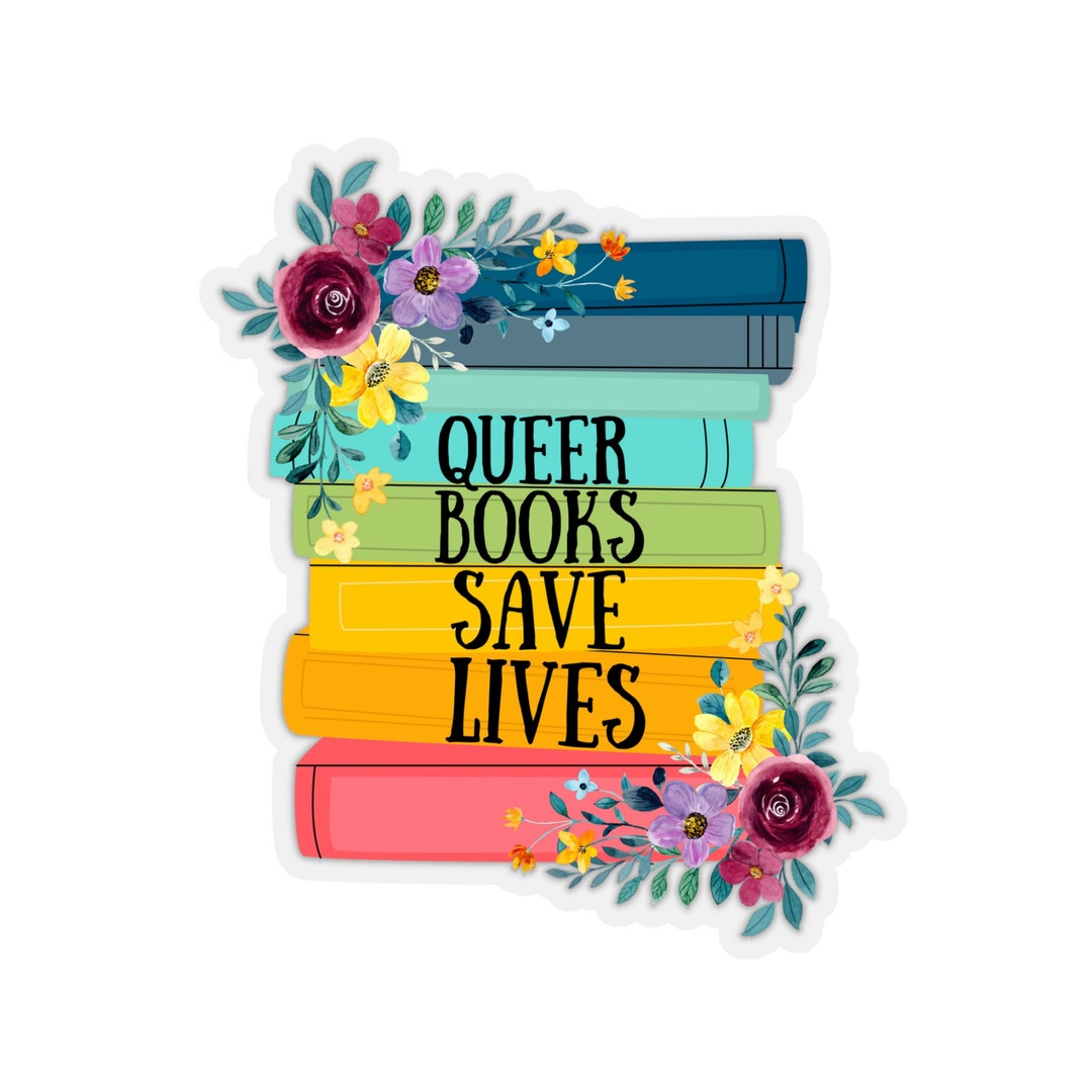 Bookish Pride Sticker, Queer Books Save Lives, Anti Book Ban Sticker ...