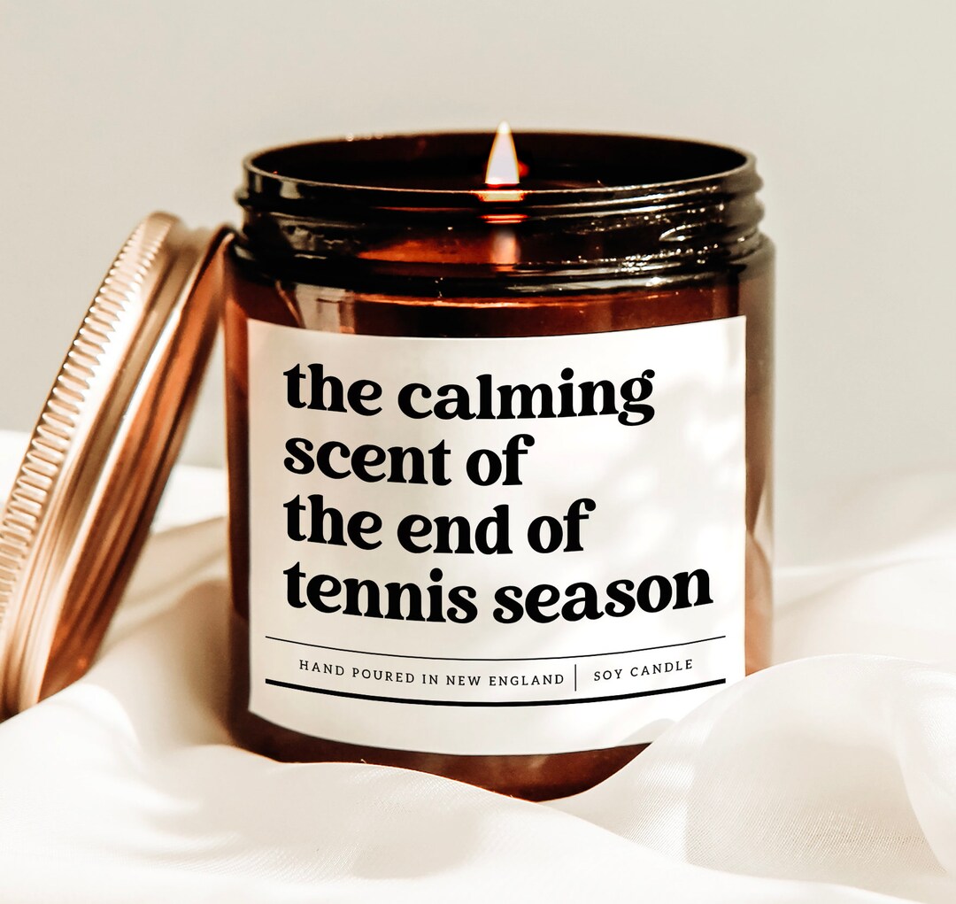The Calming Scent of the End of Tennis Season Candle, Tennis Coach Gift ...