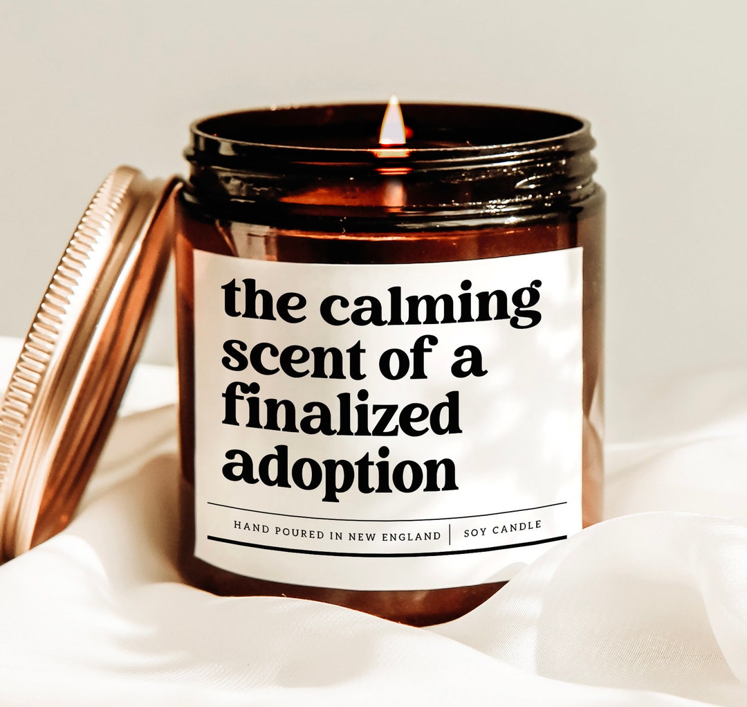 The Calming Scent of A Finalized Adoption Candle, Gotcha Day Gift, New ...