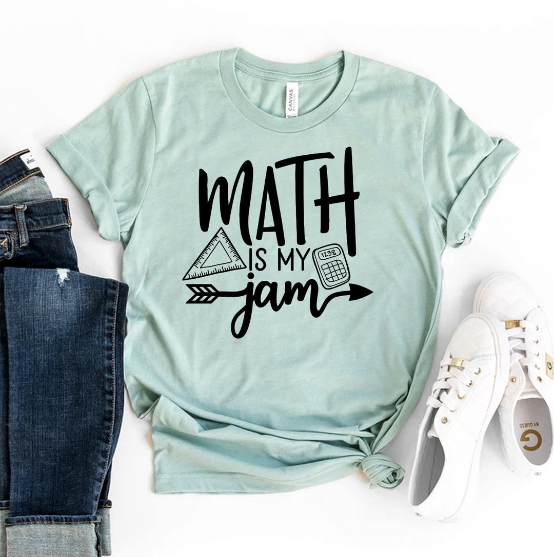 Math is My Jam T-shirt, Math Teacher Shirt, Teacher Gift, Math Lover ...