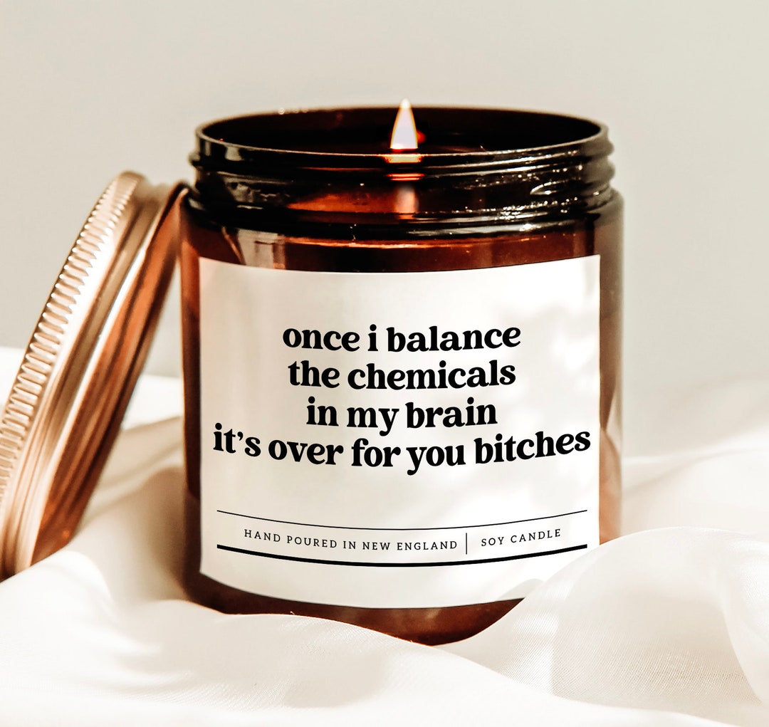Once I Balance the Chemicals in My Brain Candle, Mental Health Candle ...