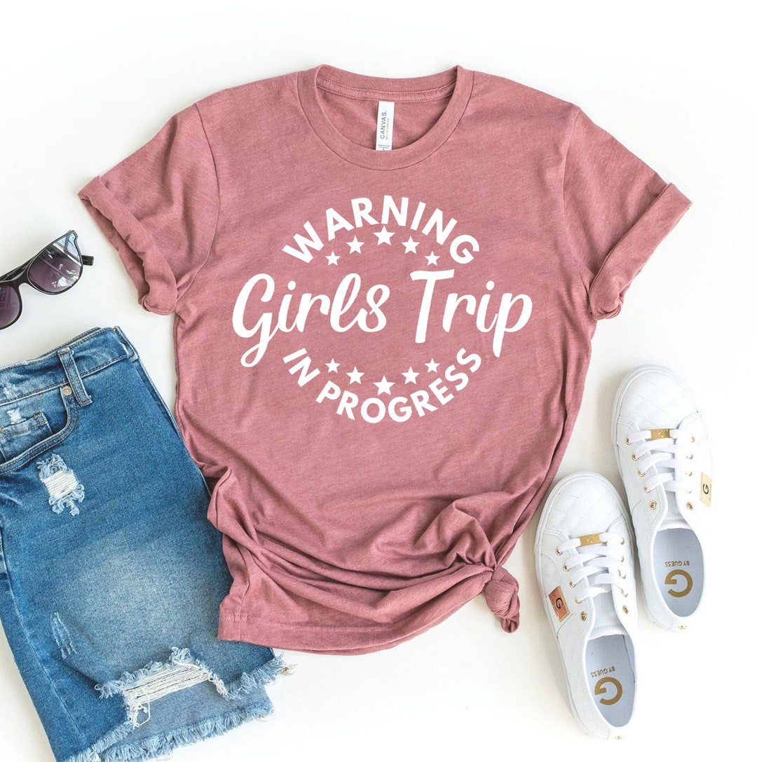 Warning Girls Trip in Progress T-shirt, Girls Vacation Shirt, Girls Party Tee, Girls Camping ...