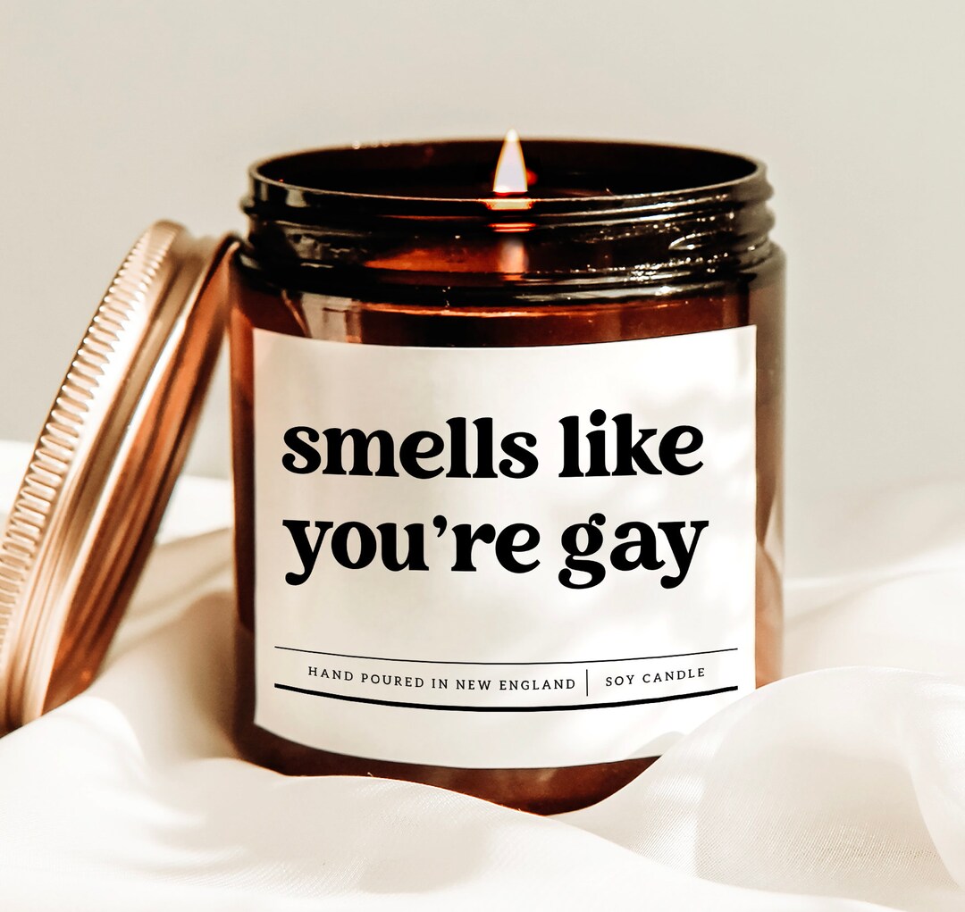 Smells Like You're Gay Candle, Gay Pride Gift, Scented Candle , Support ...