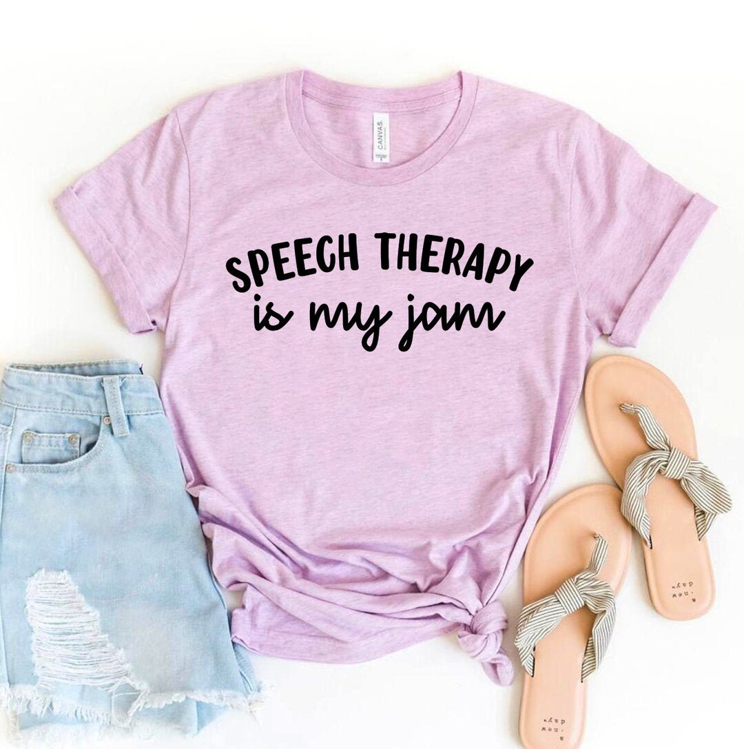 Speech Therapy is My Jam T-shirt, Teaching Shirt, Pathologist Tee ...