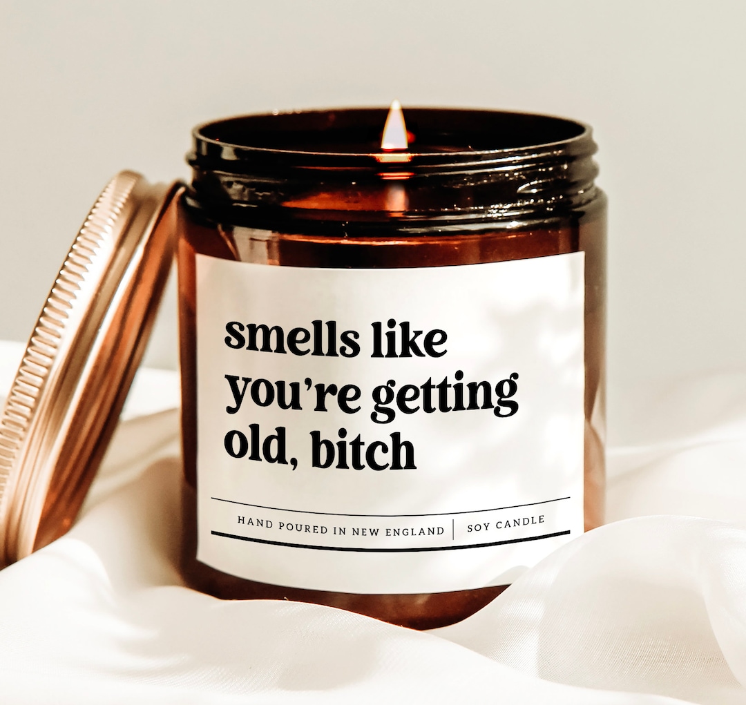 Funny Birthday Gift, Sarcastic Candle, Soy Wax Candle, Getting Old ...