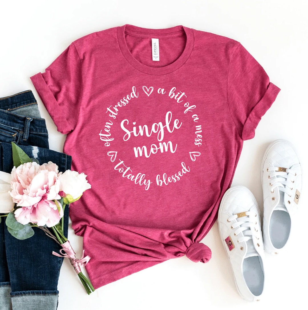 Single Mom T-shirt, Badass Mom Shirt, Christmas Gift, Proud Single Mom ...