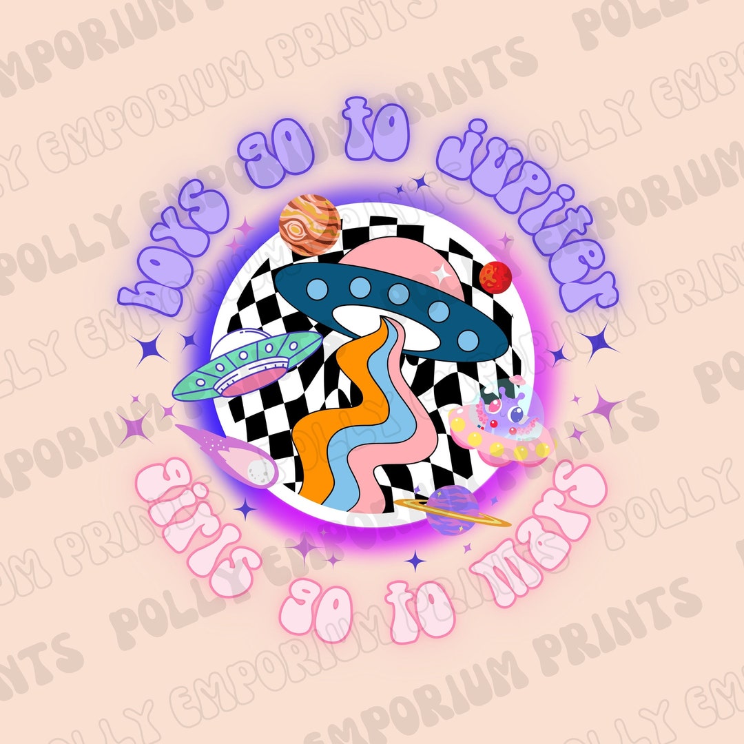 Boys Go to Jupiter Girls Go to Mars Png, Valentines Day Sublimation ...